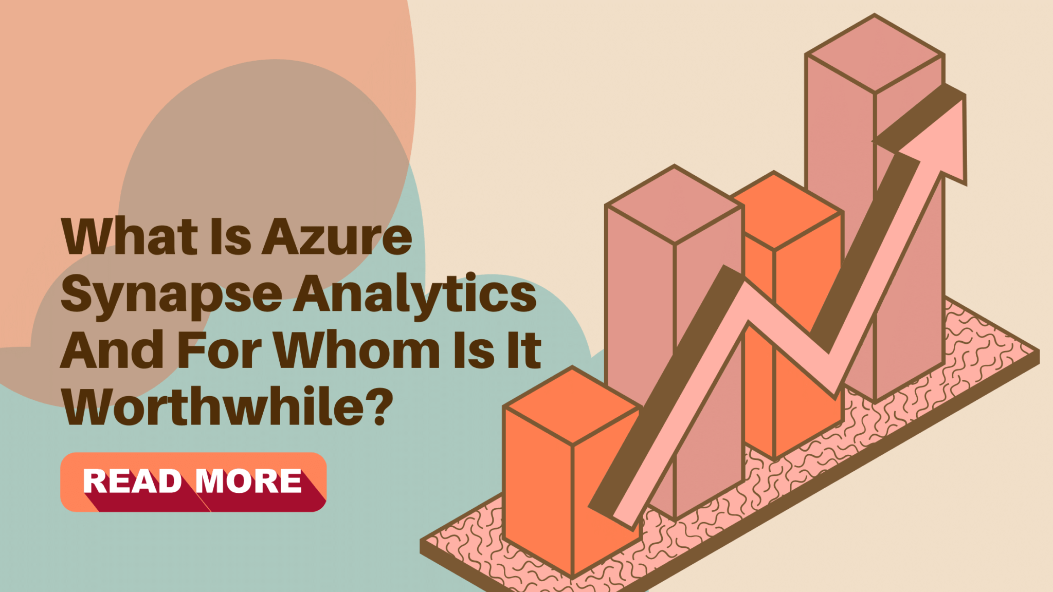 What Is Azure Synapse Analytics And For Whom Is It Worthwhile?