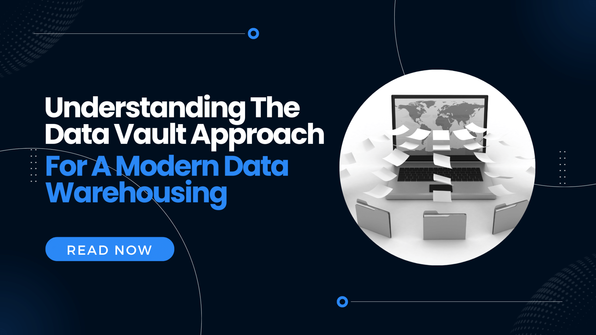 Understanding The Data Vault Approach For A Modern Data Warehouse Modeling